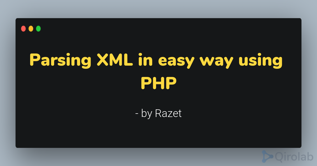 Parsing XML in easy way using PHP | Qirolab